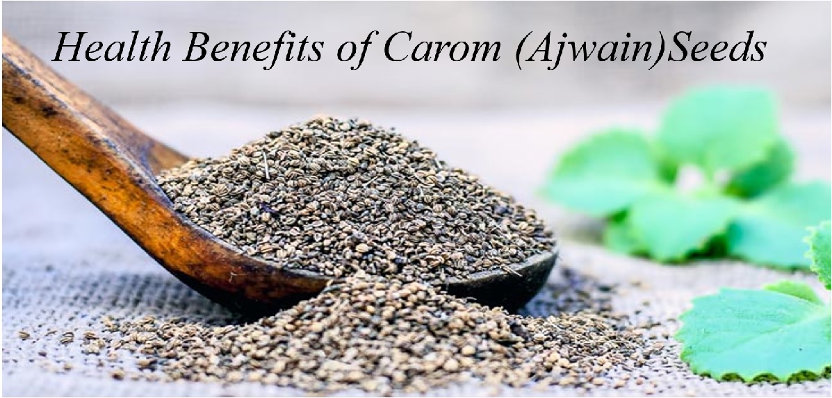Health Benefits of Carom (Ajwain) Seeds – Live to Give